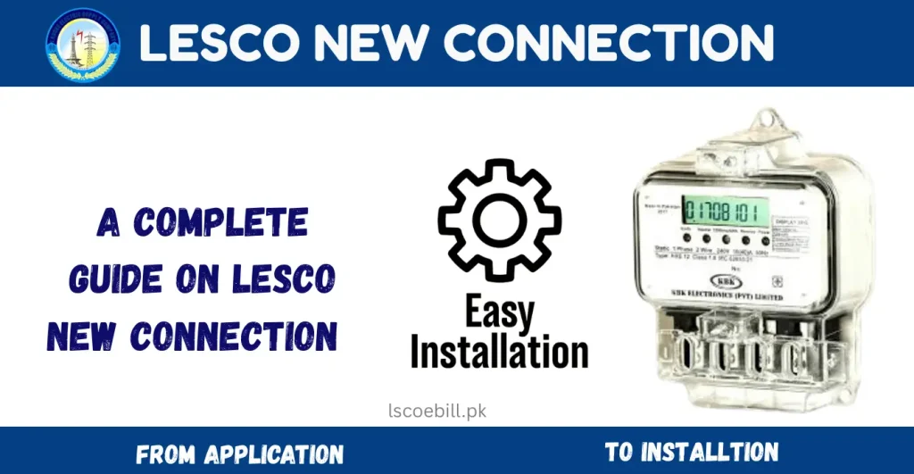 LESCO New Connection 2025 - LESCO ONLINE BILL